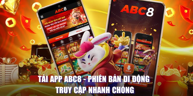 Tải App ABC8 - Phiên Bản Di Động Truy Cập Nhanh Chóng